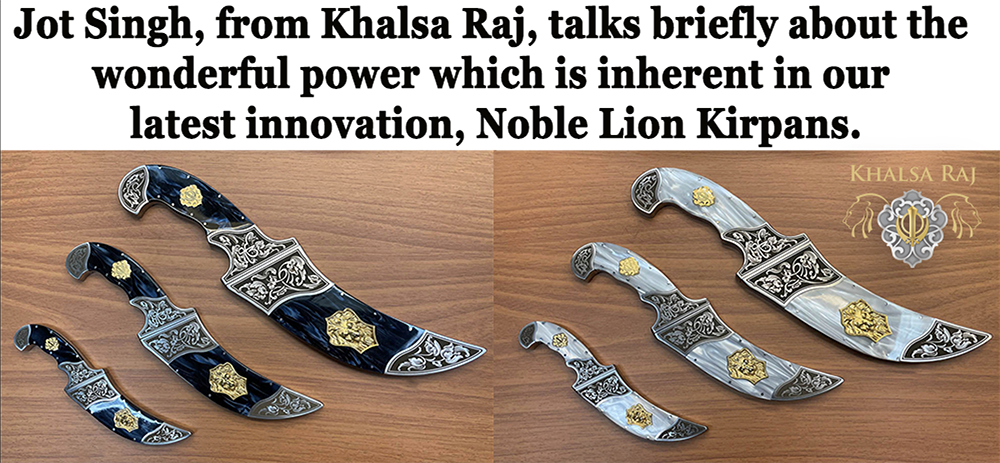Jot Singh talks about why our newest Noble Lion Kirpans may be among t ...
